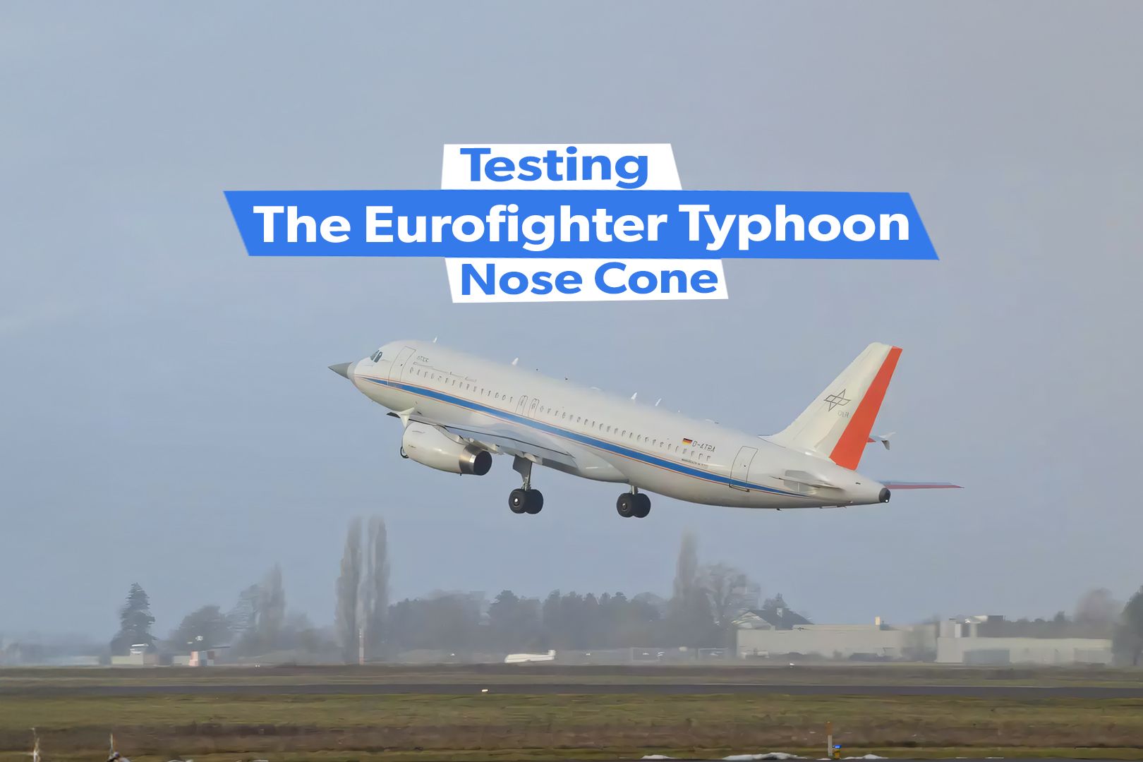The Airbus A320 Serving As A Eurofighter Typhoon Nose Cone Testbed