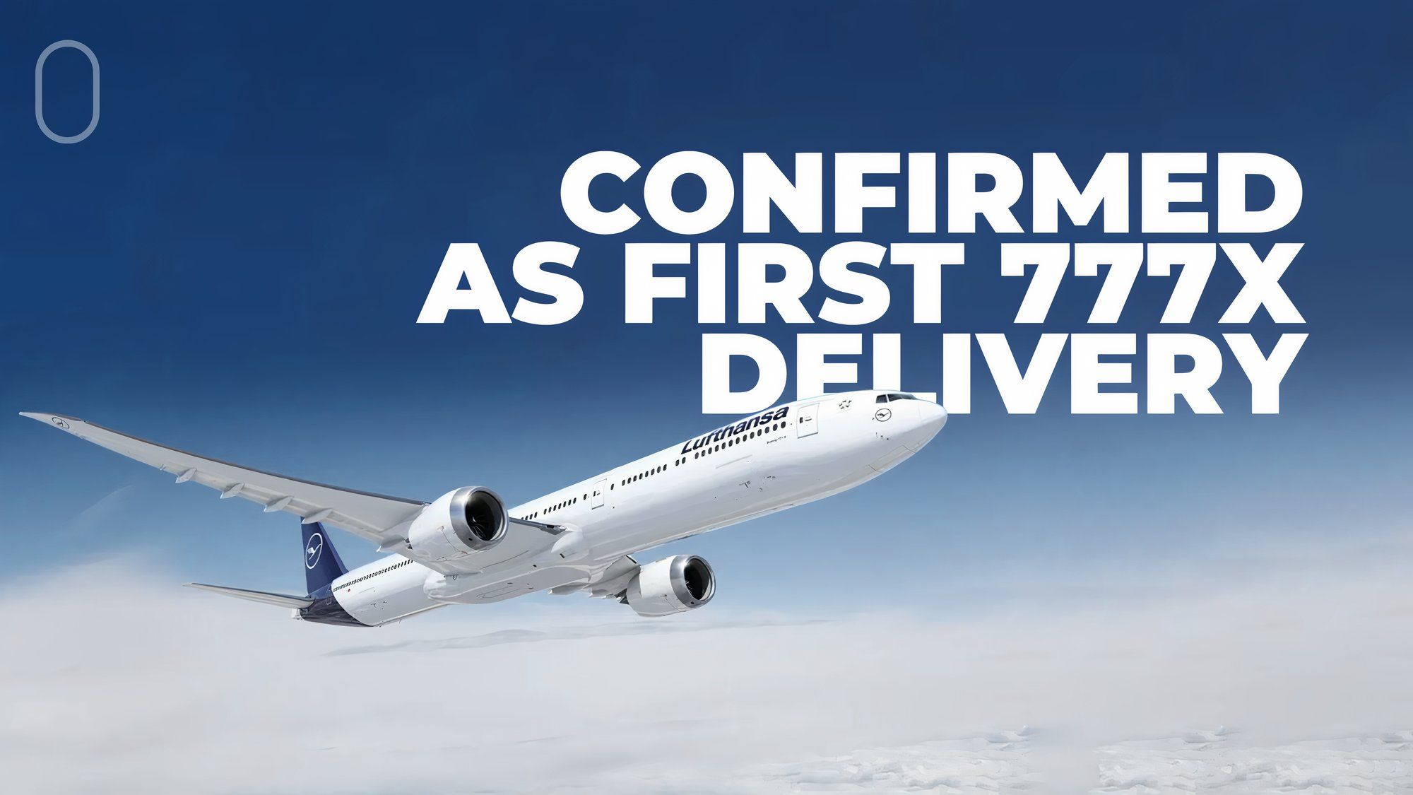 Boeing Plans To Deliver 1st 777X To Lufthansa In 2026