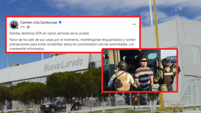 Cierre del aeropuerto, balaceras y persecuciones: Así se vivió en Nuevo Laredo, tras captura de ...