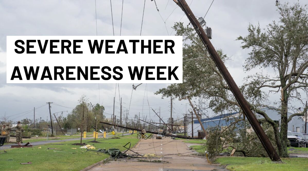 Severe Weather Awareness Week: Hazards