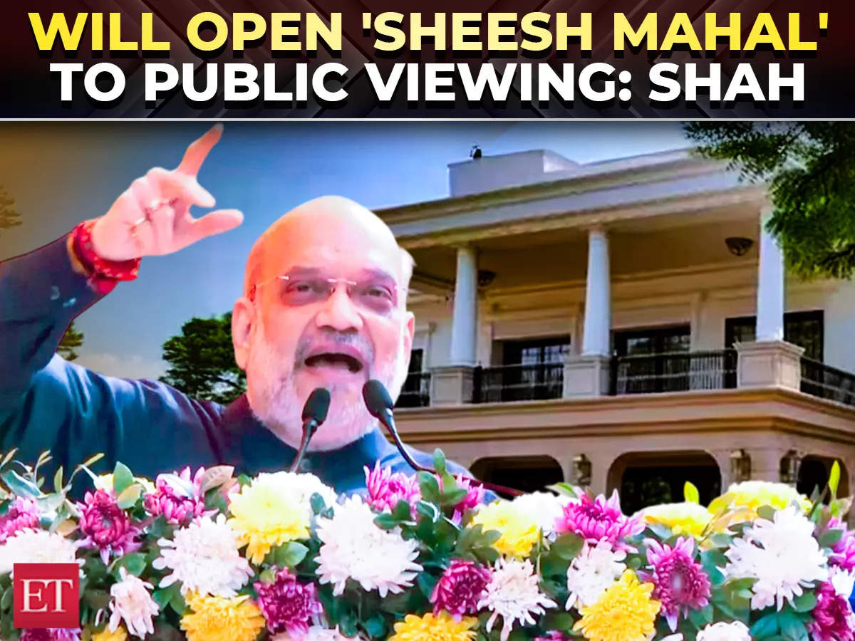 Kejriwal's 'Sheesh Mahal' to be open for public viewing, says Amit Shah ...