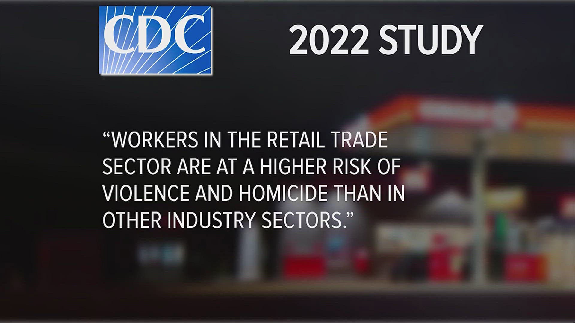 CDC: Retail trade workers at higher risk of violence, homicide