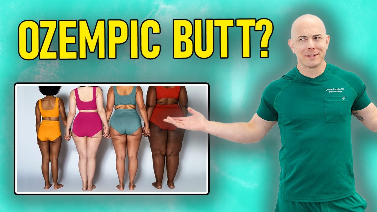 Ozempic Butt Explained: What Happens to Your Skin on Weight Loss Drugs