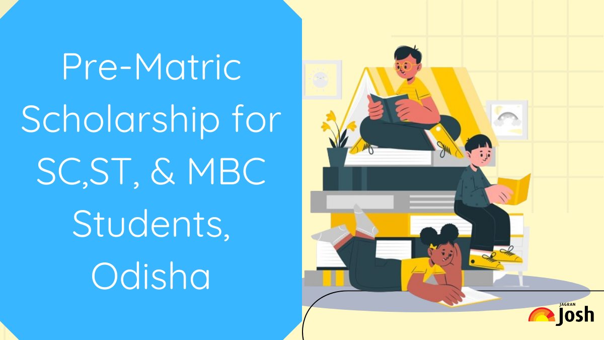 Pre-Matric Scholarship for SC,ST, and MBC Students, Odisha 2025: Check ...