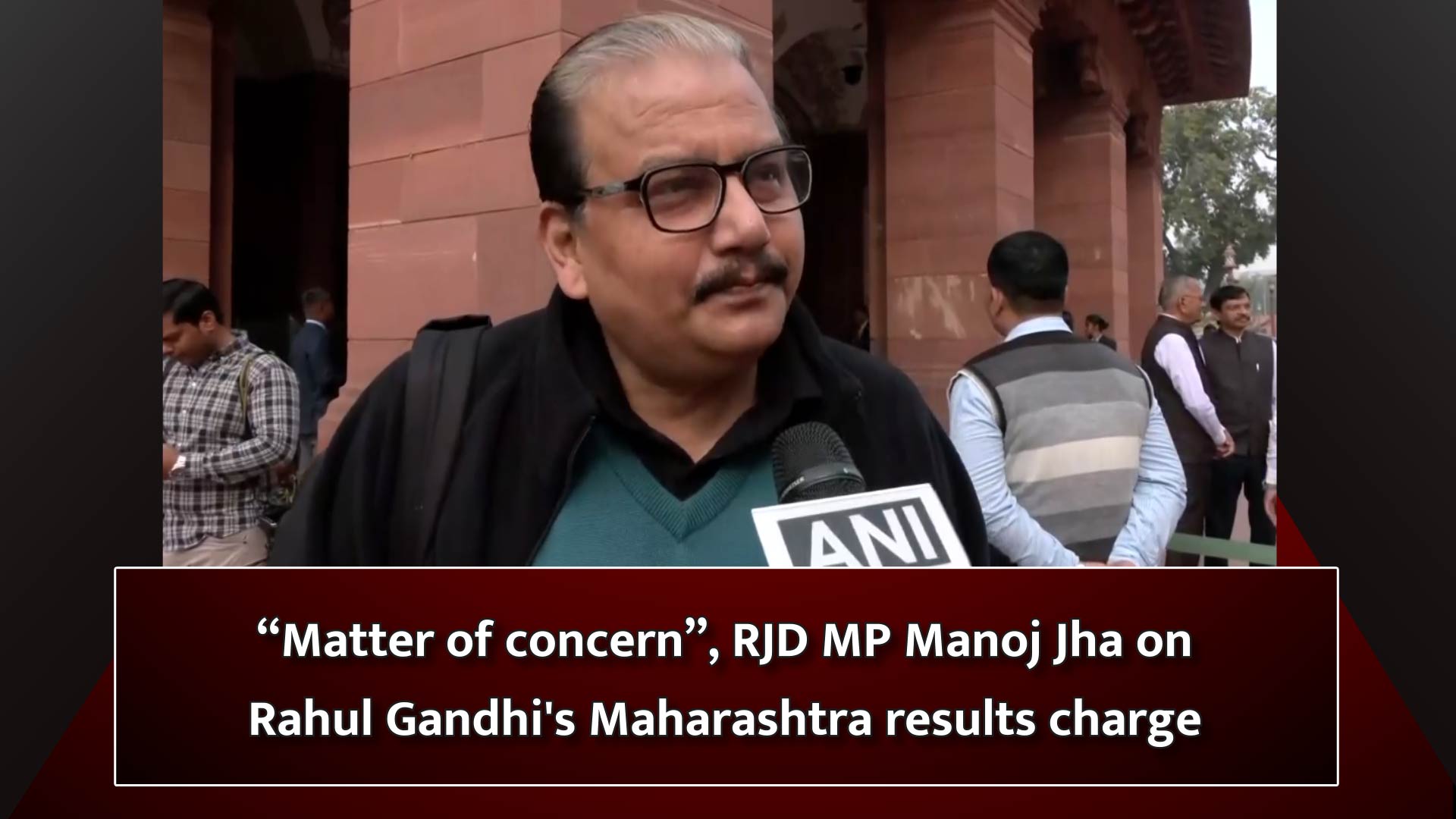 “Matter of concern”, RJD MP Manoj Jha on Rahul Gandhi's Maharashtra ...