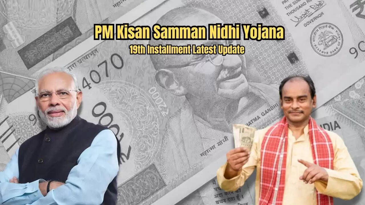 PM Kisan Update: Release Date for the 19th Installment & Eligibility ...