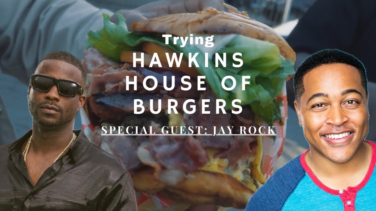 Trying Hawkins House of Burgers w/Jay Rock (Whipper Burger, Life in ...