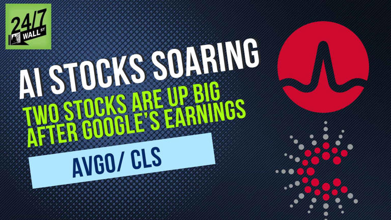 AI Stocks Broadcom (AVGO) and Celestica (CLS) Soar after Google Earnings AI Stocks Broadcom (AVGO) and Celestica (CLS) Soar after Google Earnings