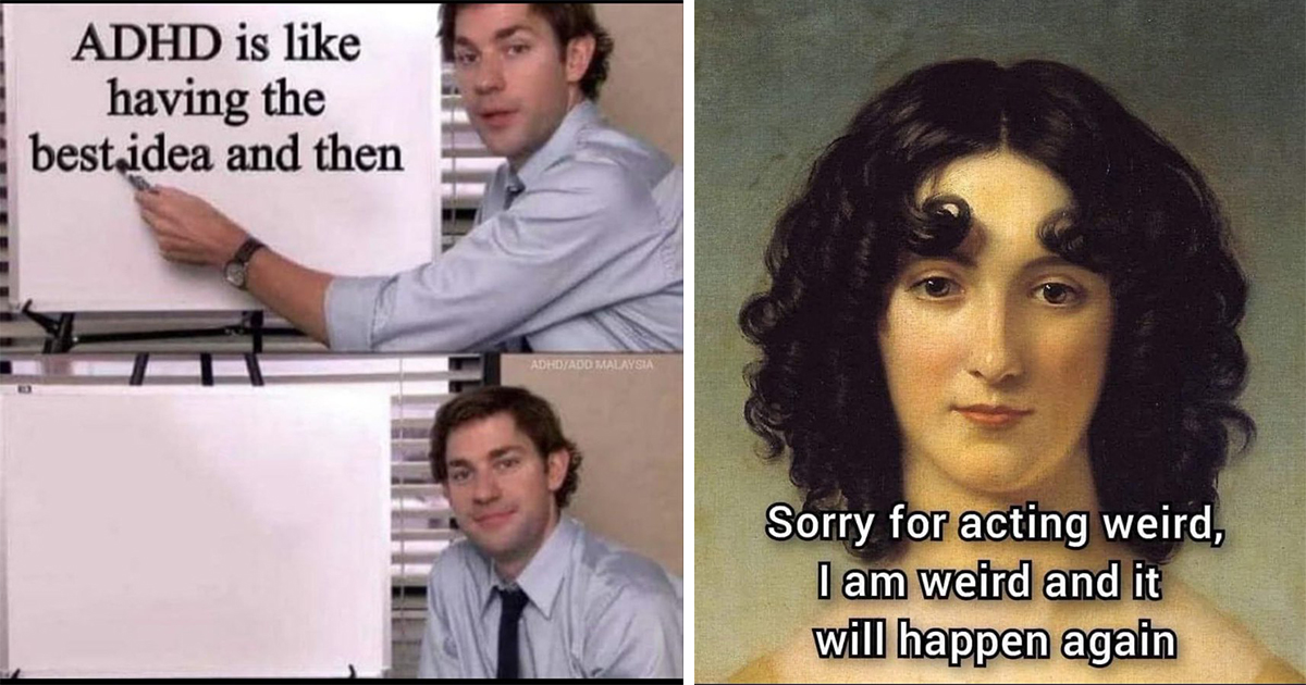 40 Hilarious ADHD Memes You'll Get Distracted Halfway Through (February ...