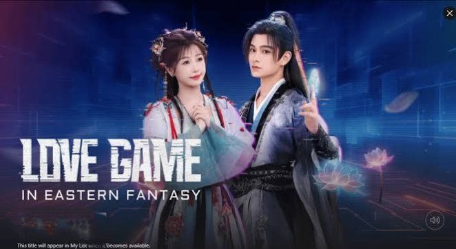 Sinopsis Love Game in Eastern Fantasy, Drama China Terpopuler yang ...