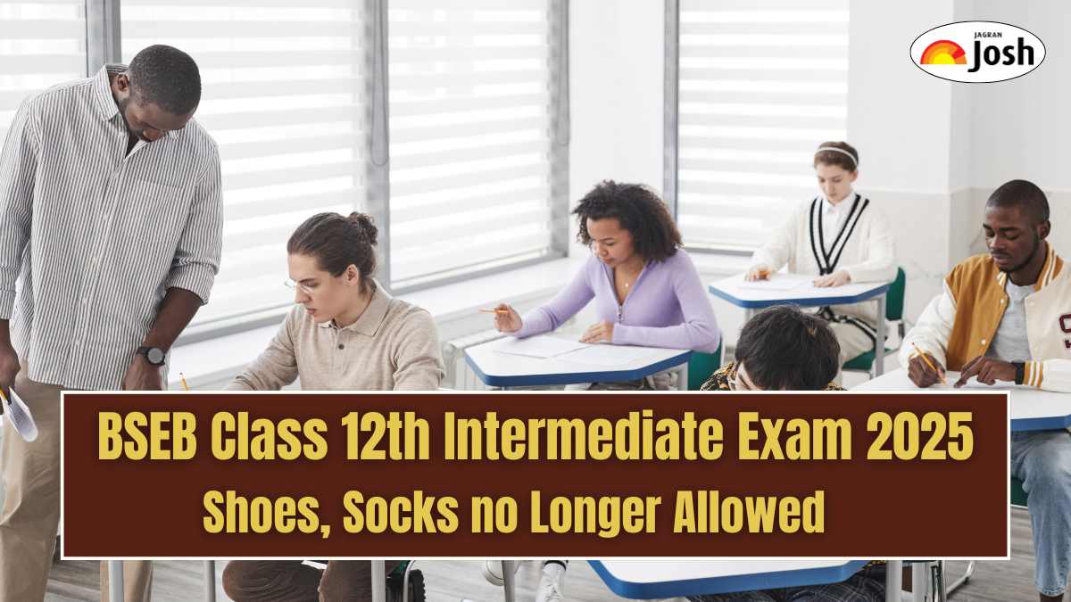 BSEB Class 12th Intermediate Exam 2025: Shoes, Socks no Longer Allowed ...