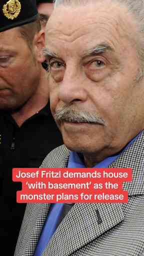 Josef Fritzl Demands House with Basement Monster Plans for Release