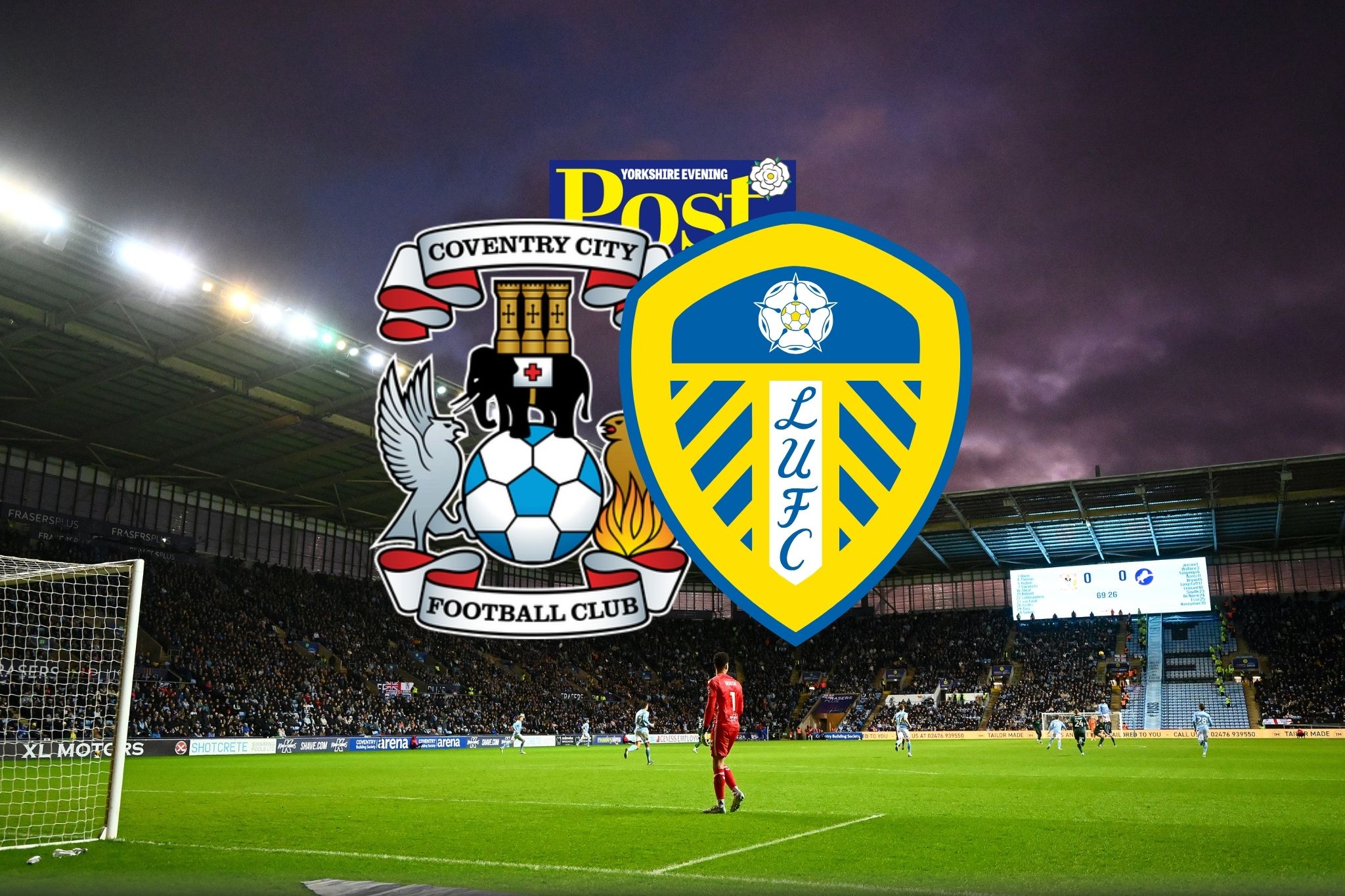 Coventry City vs Leeds United: Early team news, goal and score updates ...