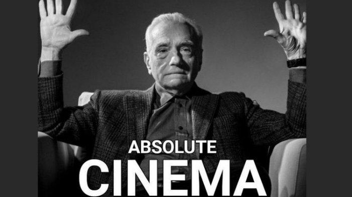 Apa Arti Kata ,Absolute Cinema,? Istilah Viral Kerap Dijadikan Meme di ...