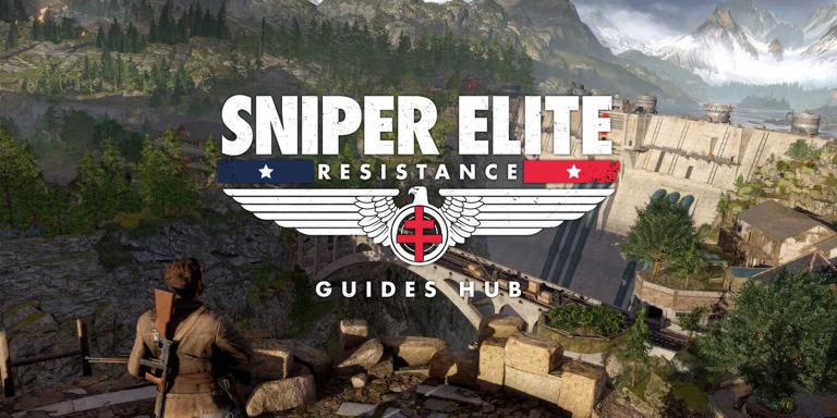 Sniper Elite Resistance Guides: Collectibles, Kills Lists, Tips, & More