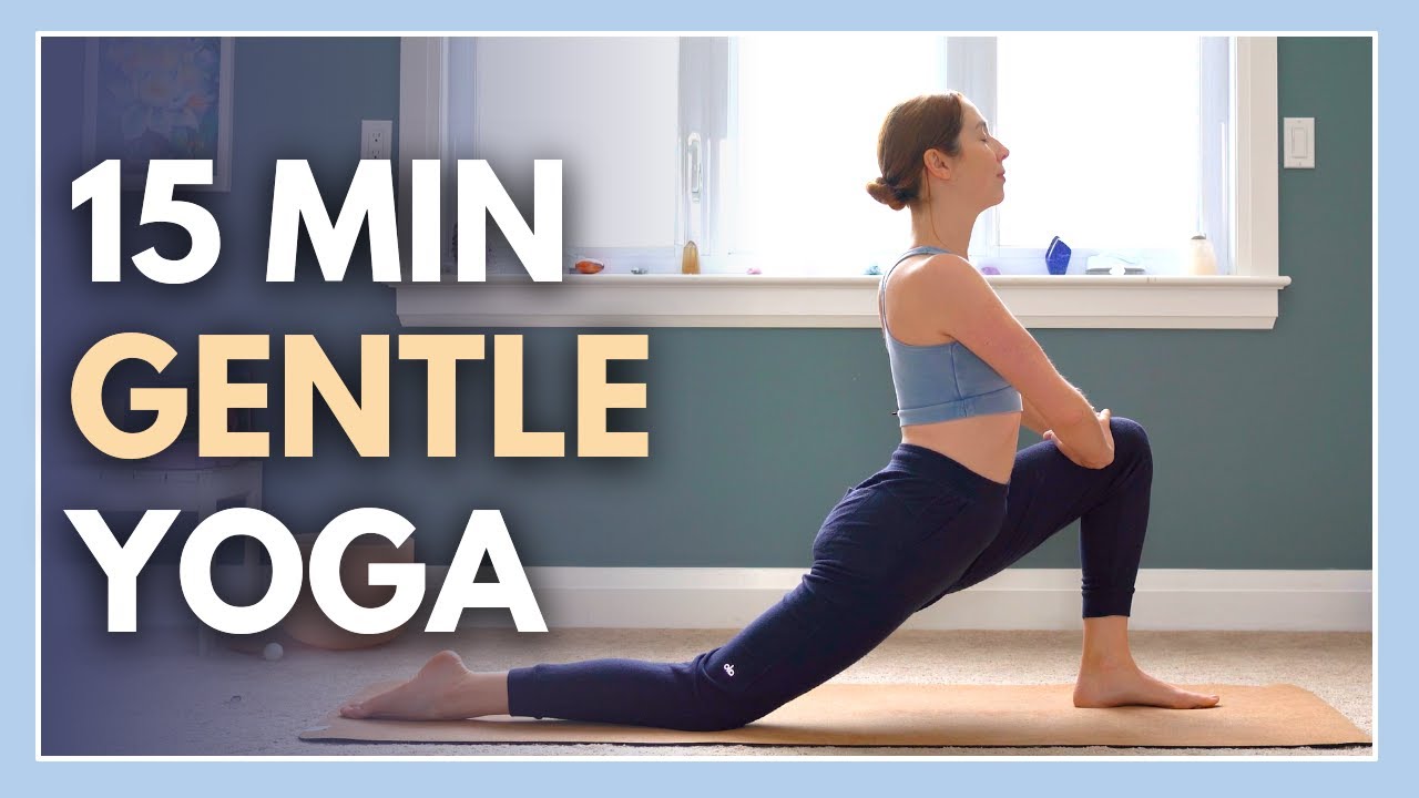 Gentle Yoga to Improve Flexibility and Reduce Stress in 15 Minutes