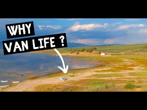 Why we live in a van - Van life Turkey