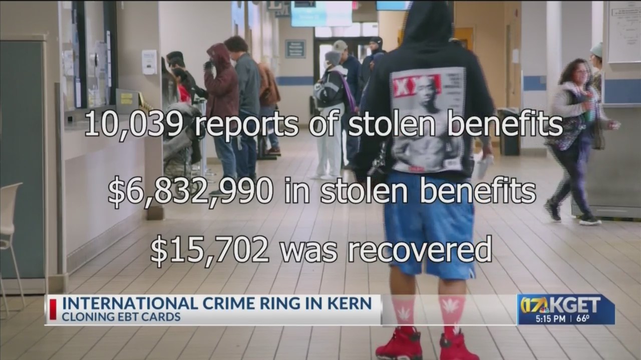 International crime ring in Kern: Cloning EBT cards