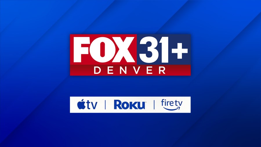 Watch FOX31 on Fire TV, Roku, Apple TV with the new FOX31+ app