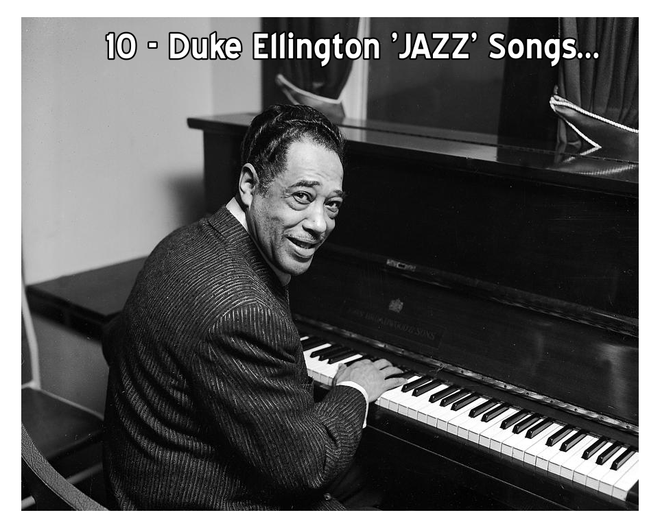10 Essential Duke Ellington Jazz Songs to Celebrate Black History Month.