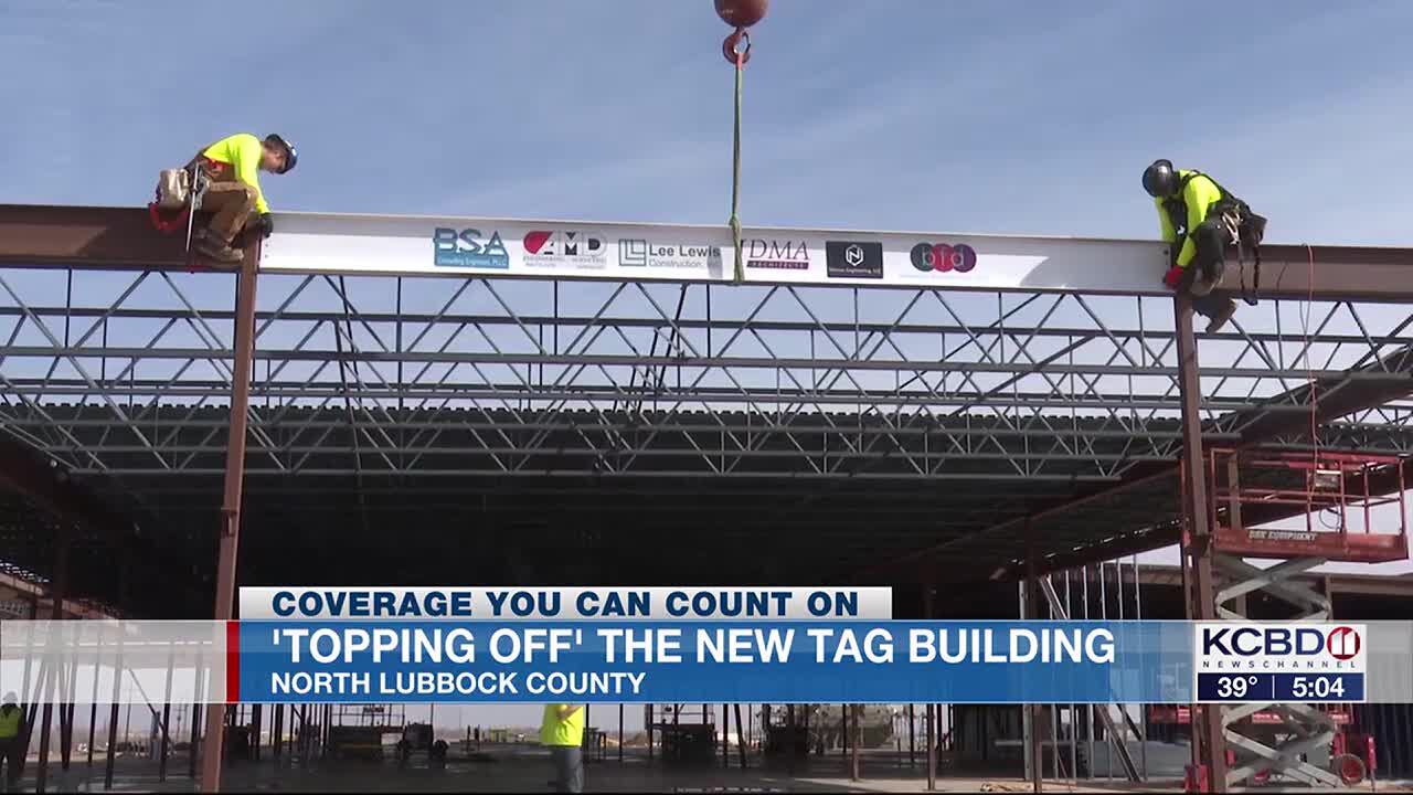 Crews place final beam on new TAG building in Lubbock County