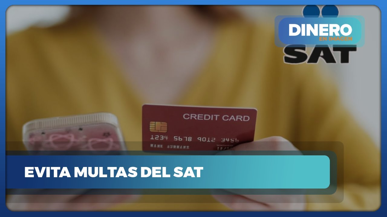 Evita multas del SAT por préstamos personales y transferencias| Dinero ...