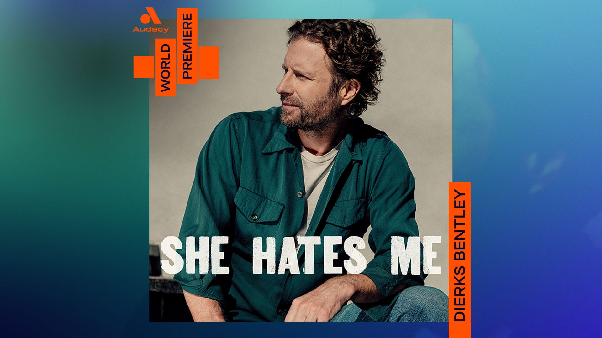 WORLD PREMIERE: Dierks Bentley - ‘She Hates Me’
