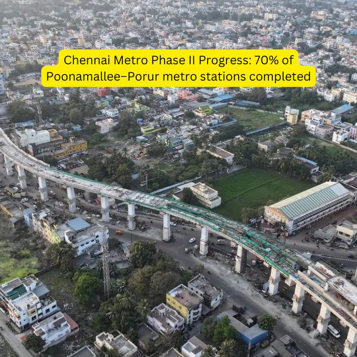 Chennai metro phase II progress: 70% of Poonamallee–Porur metro ...