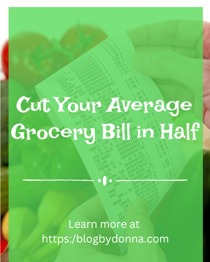 10 Effective Ways to Cut Your Grocery Bill in Half