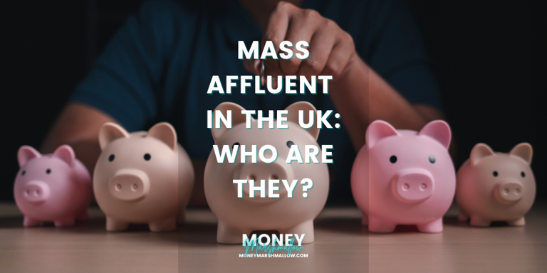 Mass Affluent in the UK: Who They Are and What They Do