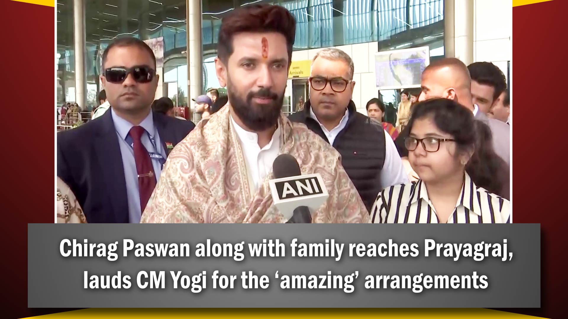 Chirag Paswan along with family reaches Prayagraj, lauds CM Yogi for ...