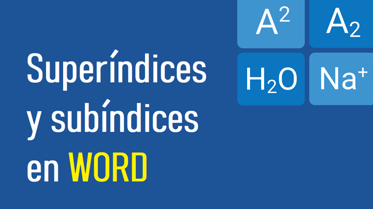 Cómo poner superíndices y subíndices en Word