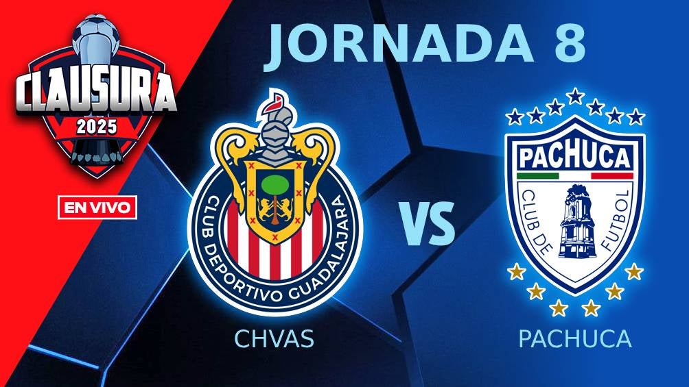 Chivas vs Pachuca EN VIVO Liga MX Clausura 2025 Jornada 8