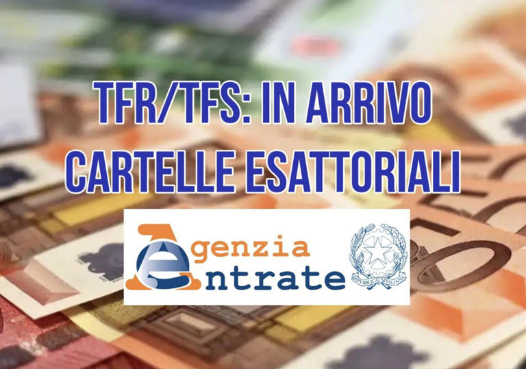 In arrivo Cartelle Esattoriali su TFR e TFS dall’Agenzia delle Entrate: come verificare gli Importi
