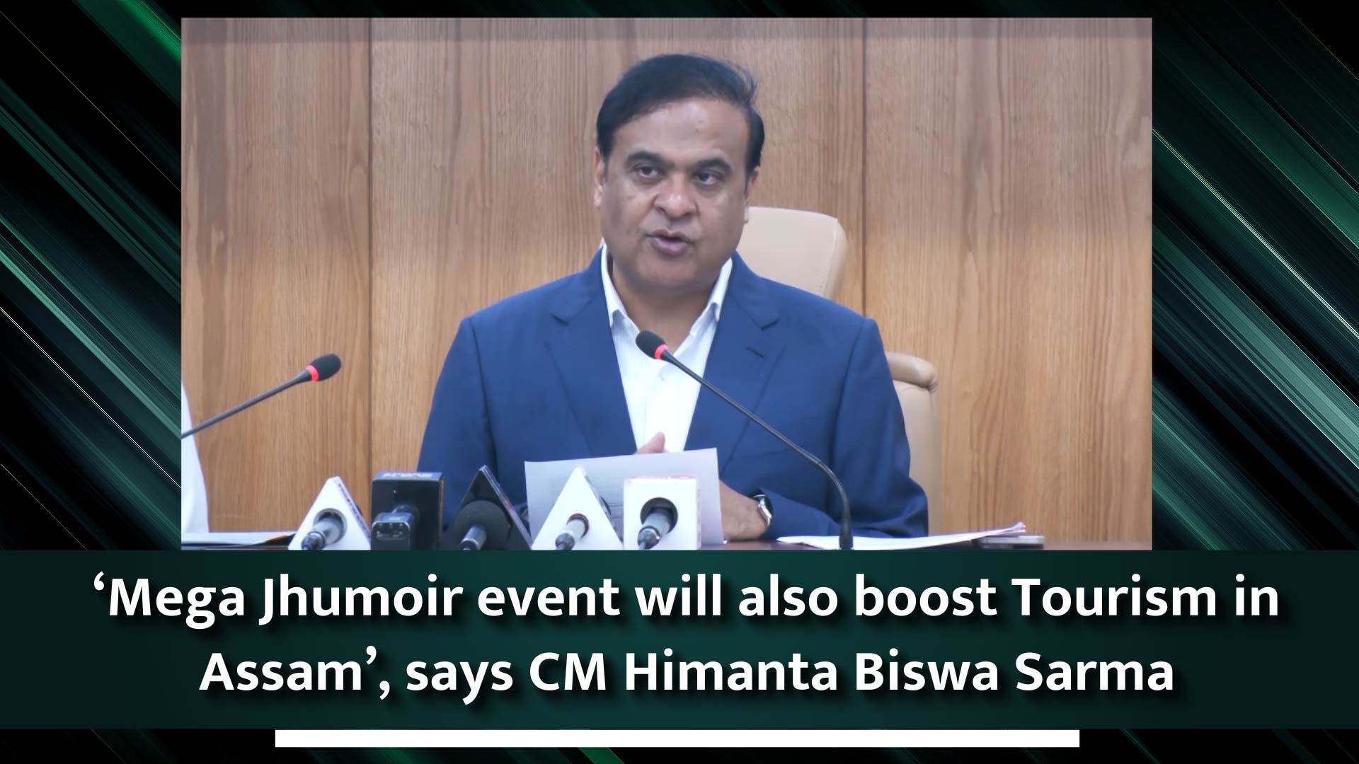 ‘Mega Jhumoir event will also boost Tourism in Assam’, says CM Himanta ...