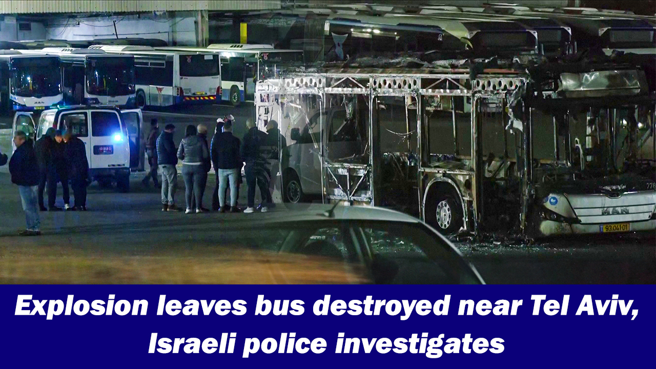 Explosions leaves bus destroyed near Tel Aviv, Israeli police investigates