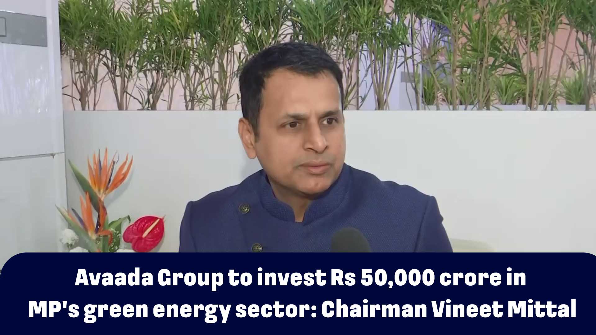 Avaada Group to invest Rs 50,000 crore in MP's green energy sector ...