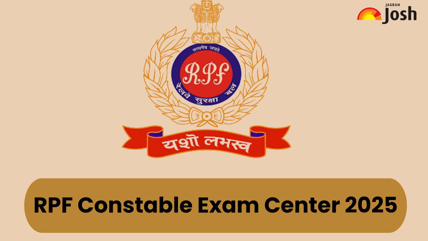 RPF Constable Exam Centre 2025: Check RRB Zone Wise Test City List