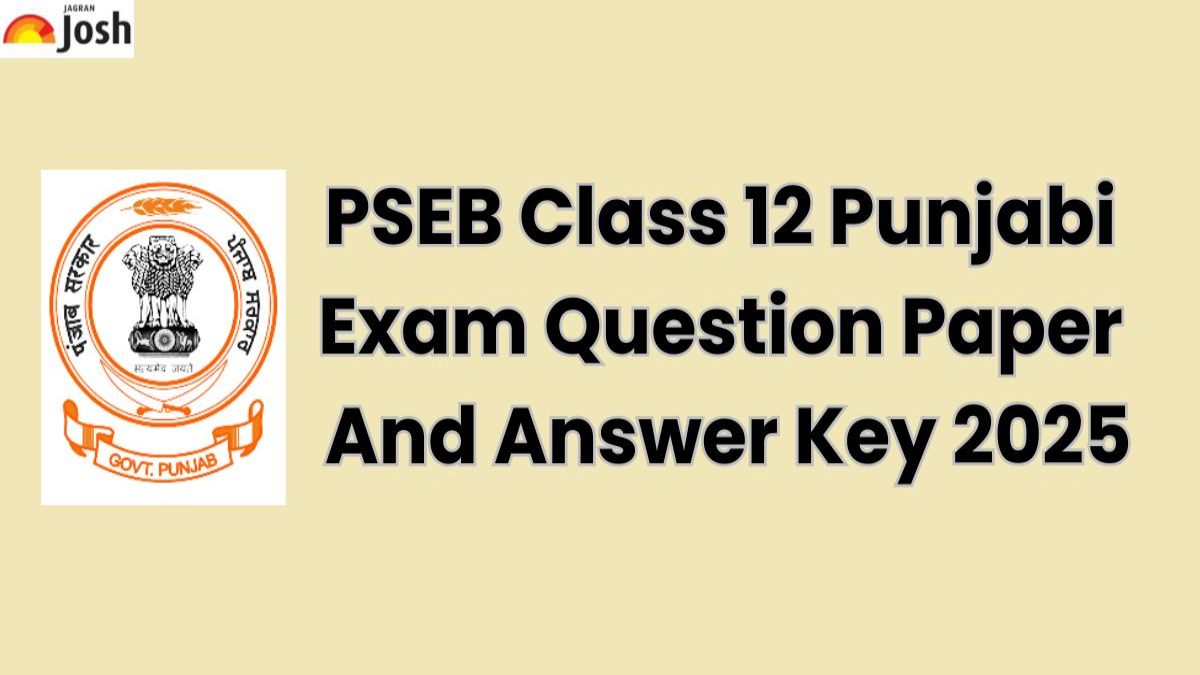 PSEB Class 12 Punjabi Question Paper And Answer Key 2025: FREE PDF Download