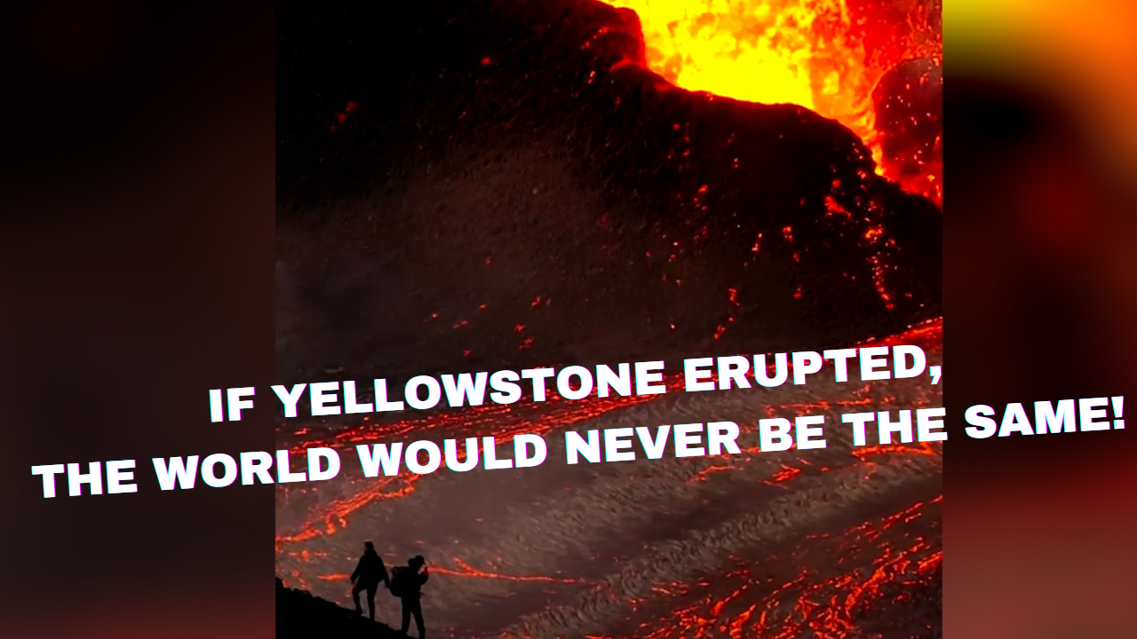 Yellowstone’s Supervolcano Magma Movement Fuels Fears of Catastrophic ...
