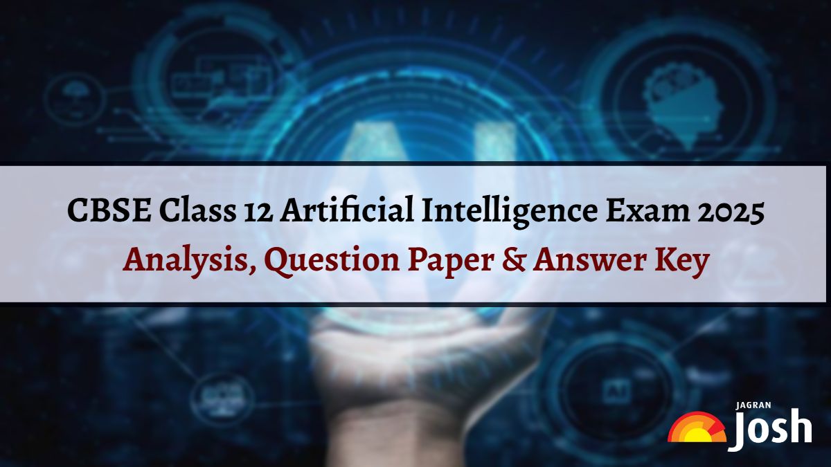 CBSE Class 12 Artificial Intelligence Exam 2025: Paper Analysis ...