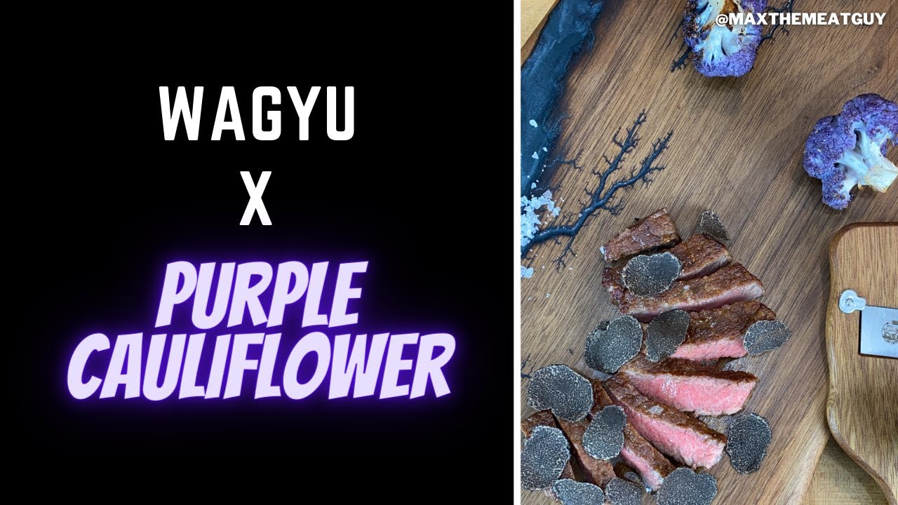 A5 Wagyu x PURPLE Cauliflower