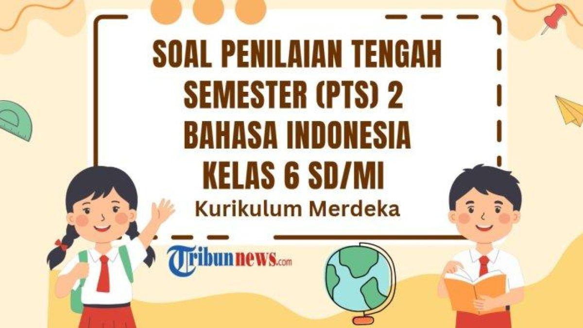 30 Kunci Jawaban Contoh Soal PTS/STS Bahasa Indonesia Kelas 6 SD/MI ...
