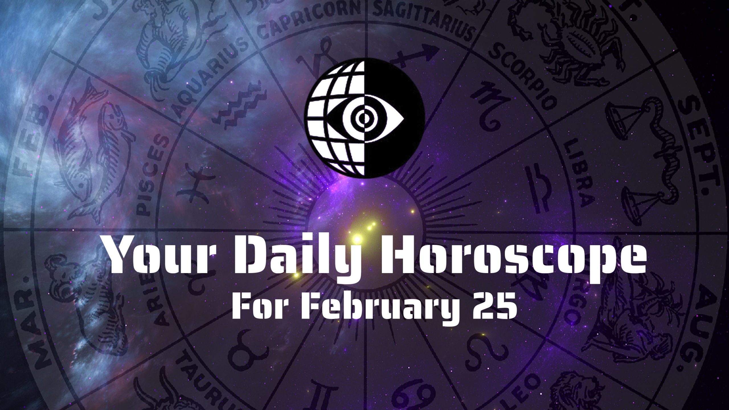 Your Daily Horoscope for February 25: Piscean Conjunction