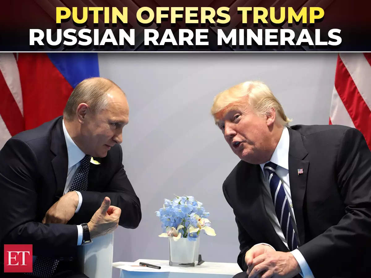 'US needs rare earth metals, we have them': Putin offers Trump Russian ...