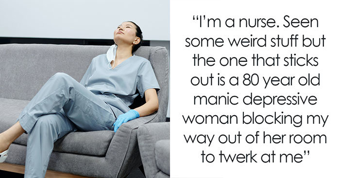 22 Hospital Patients And Staff Share The Wildest Things They’ve Witnessed 22 Hospital Patients And Staff Share The Wildest Things They’ve Witnessed