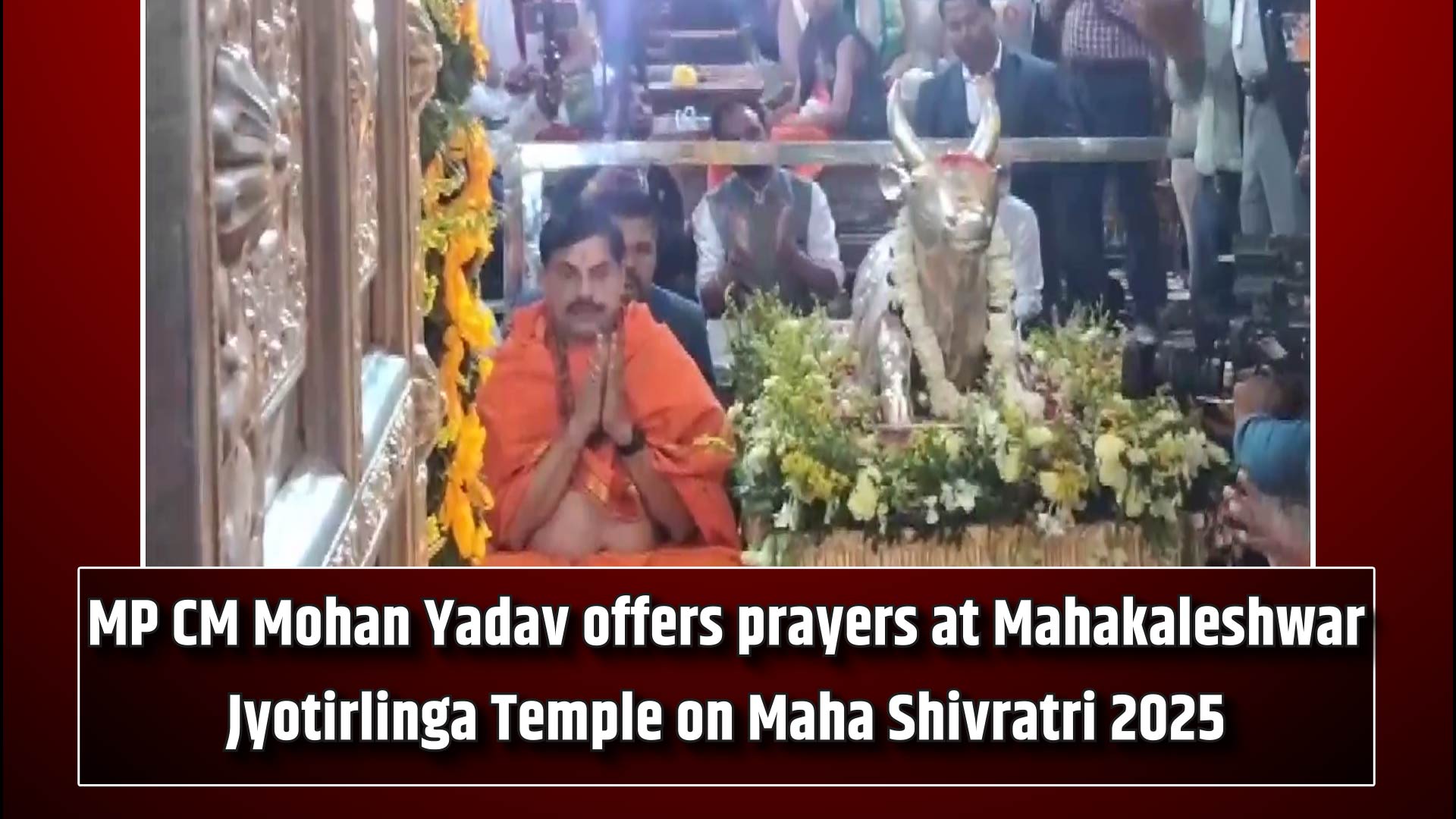 MP CM Mohan Yadav offers prayers at Mahakaleshwar Jyotirlinga Temple on ...