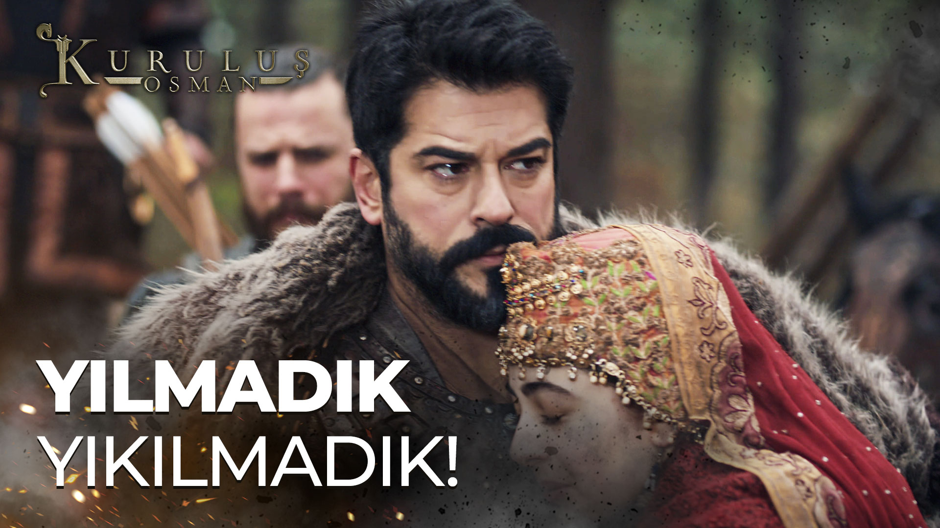 Vakti geldiğinde obamızı da alacağız toprağımızı da! - Kuruluş Osman ...