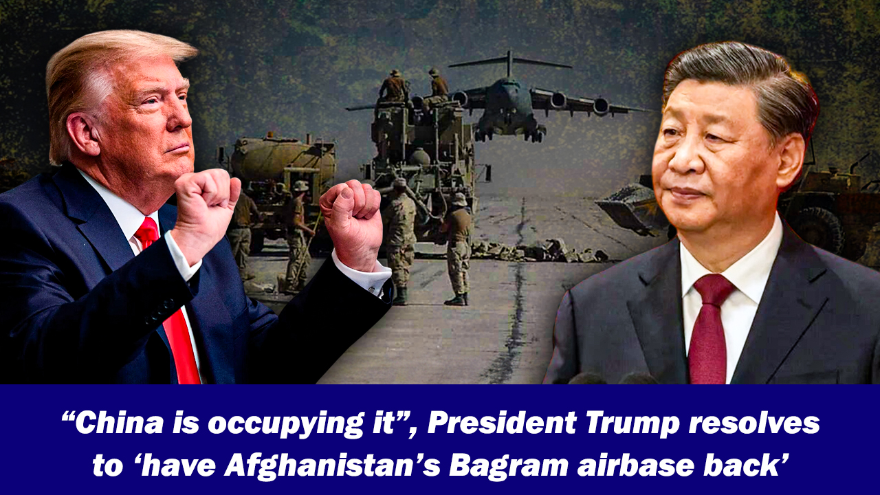 “China is occupying it”, President Trump resolves to ‘have Afghanistan ...