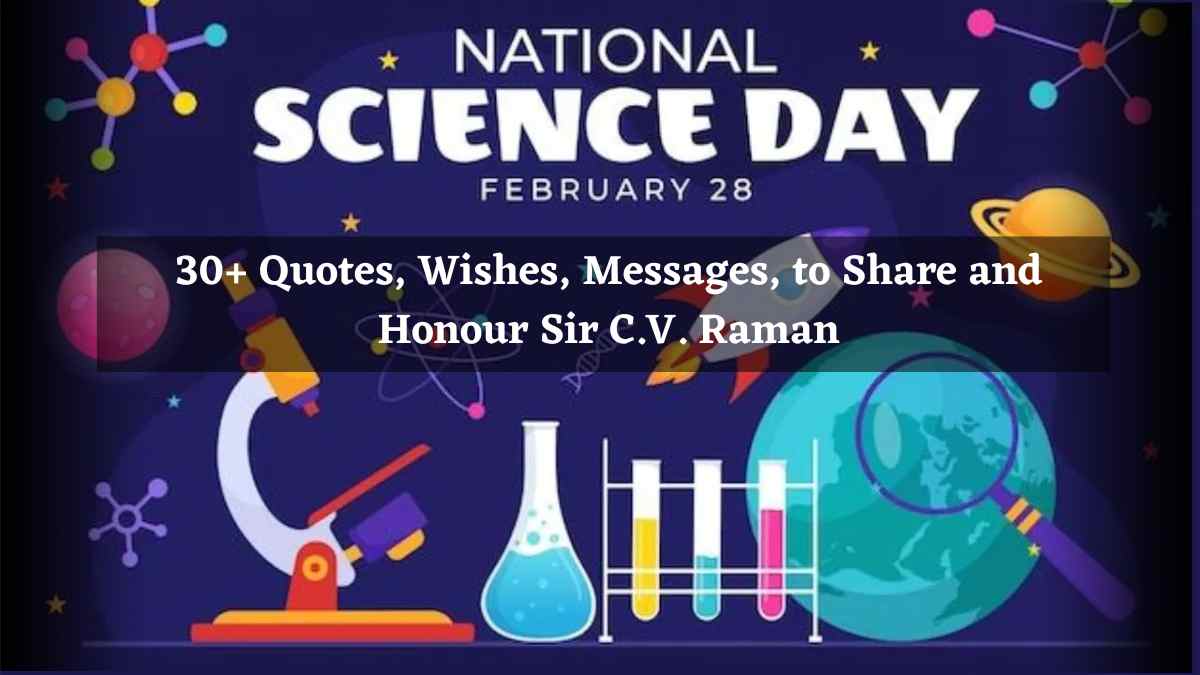 National Science Day 2025: 30+ Quotes, Wishes, Messages, to Share and ...